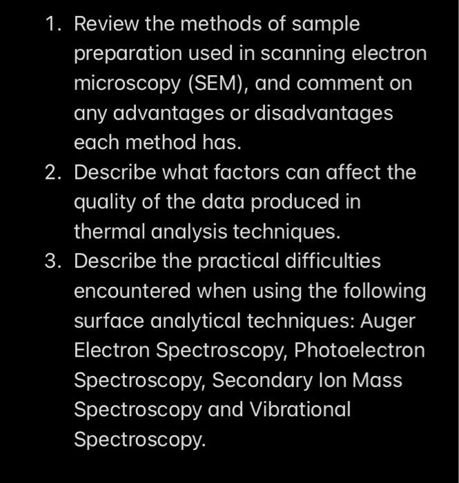 Solved 1. Review the methods of sample preparation used in | Chegg.com