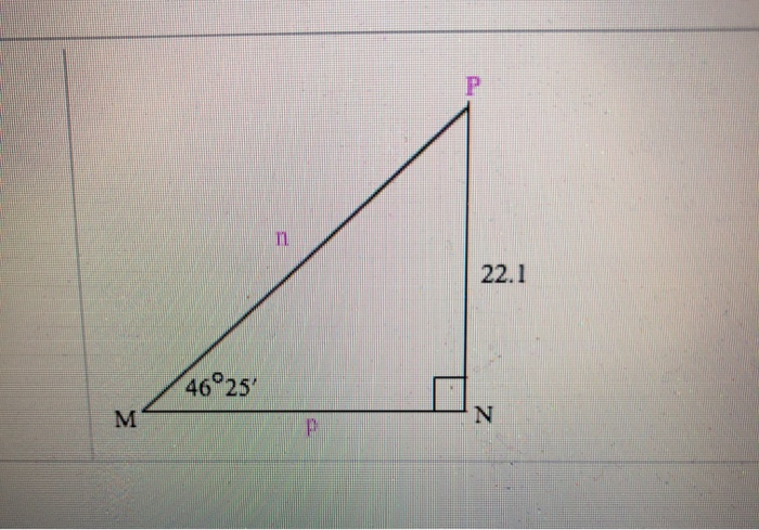 Solved 22.1 46 25 Solve the right triangle. (Simplify your | Chegg.com