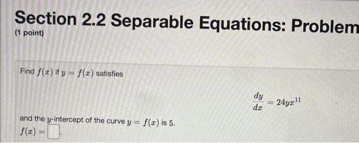Solved Section 2 2 Separable Equations Problem 1 Point
