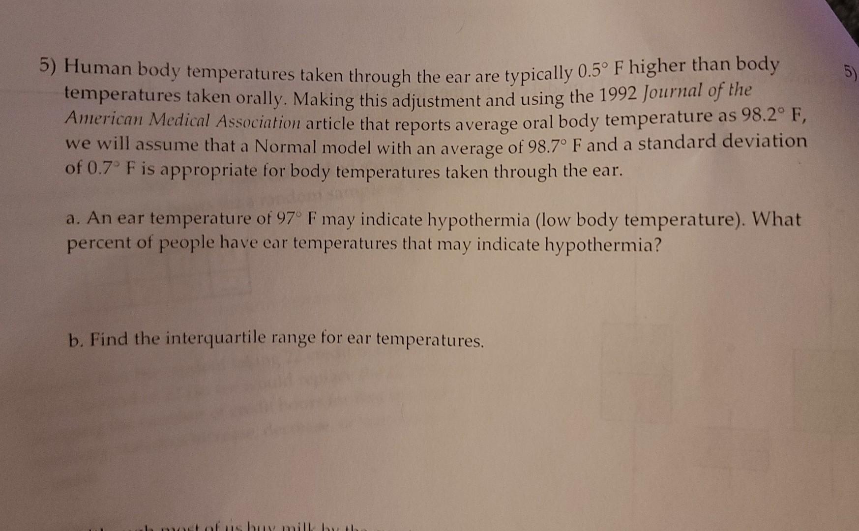 Solved 5) Human body temperatures taken through the ear are | Chegg.com