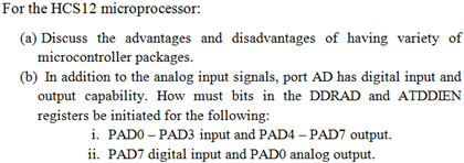 Solved For the HCS12 microprocessor: Discuss the advantages | Chegg.com