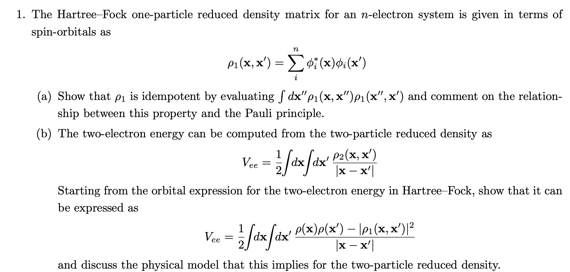 Solved The Hartree Fock One Particle Reduced Density Matrix