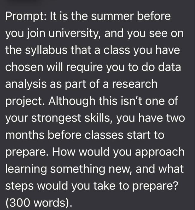 Prompt: It is the summer before you join university, | Chegg.com