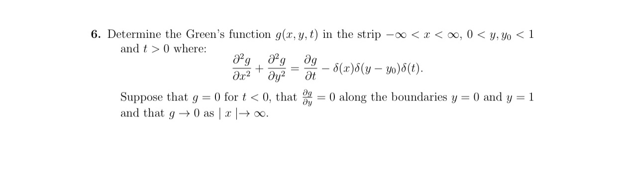 Solved Determine the Green's function g(x,y,t) ﻿in the strip | Chegg.com