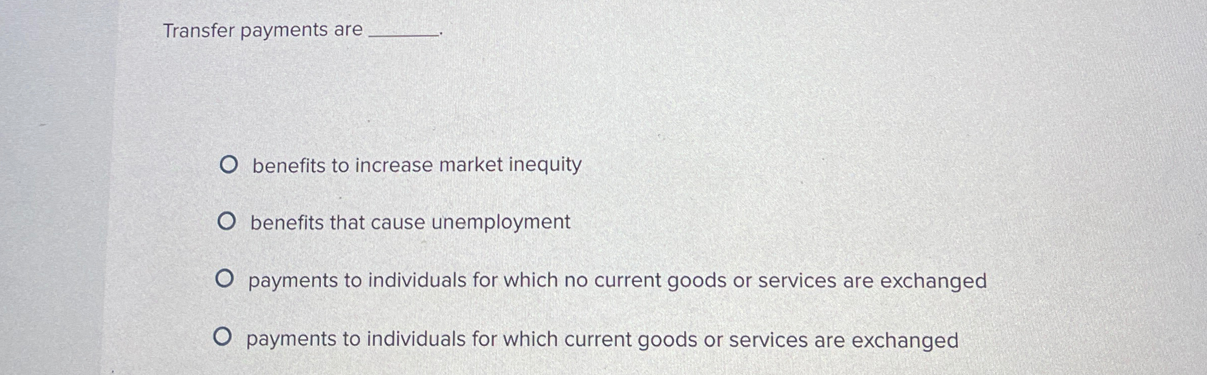 Solved Transfer payments are benefits to increase market | Chegg.com