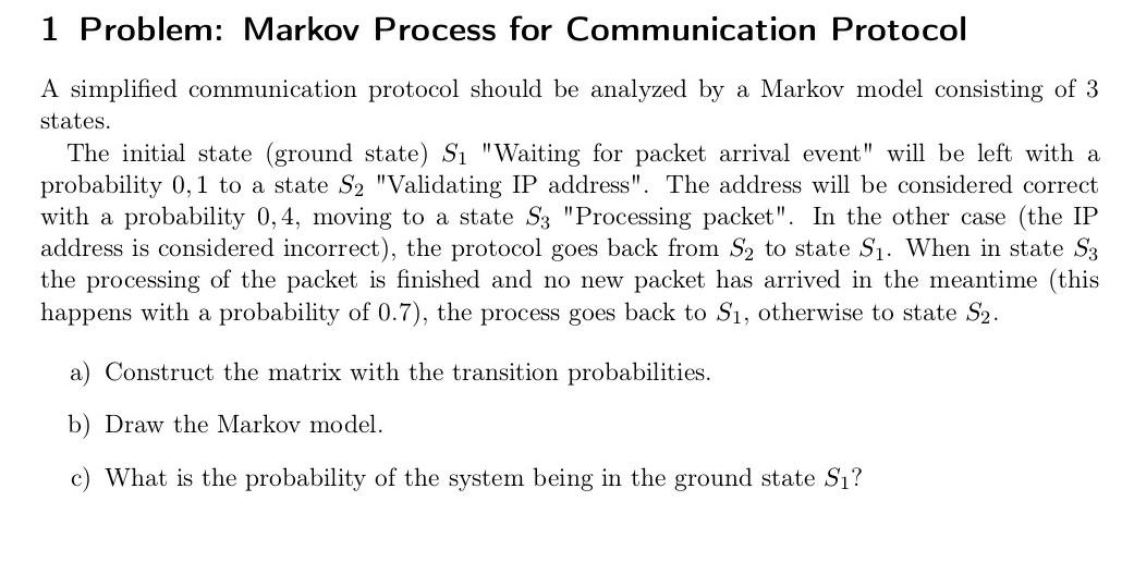 Solved 1 Problem: Markov Process for Communication Protocol | Chegg.com