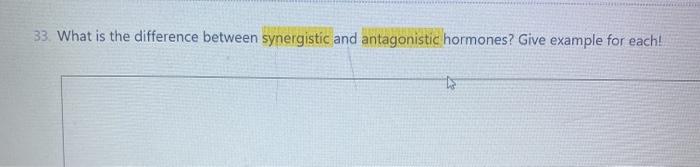 Solved 33. What is the difference between synergistic and | Chegg.com