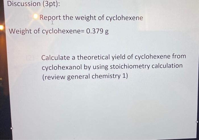 Solved Report the weight of cyclohexene Weight of | Chegg.com