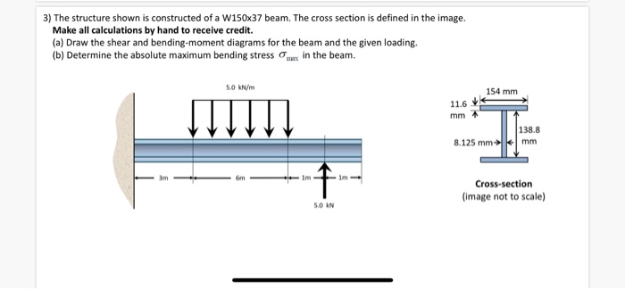Solved 3) The structure shown is constructed of a W150x37 | Chegg.com