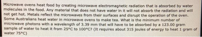 Solved Microwave ovens heat food by creating microwave | Chegg.com