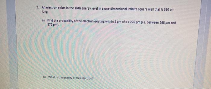 Solved 2 An Electron Exists In The Sixth Energy Level In A