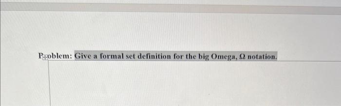 Solved Problem: Give a formal set definition for the big | Chegg.com