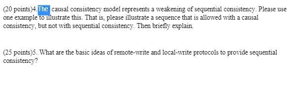 Solved (20 points) 4 . The causal consistency model | Chegg.com