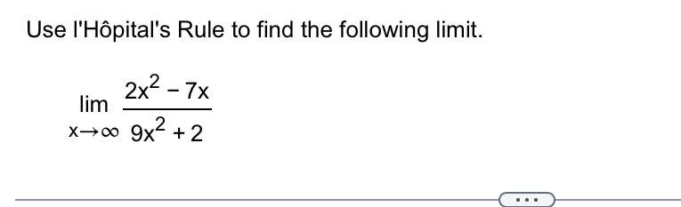 Solved Use l'Hôpital's Rule to find the following | Chegg.com
