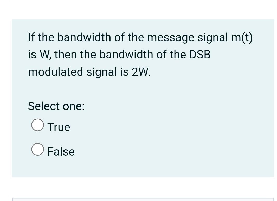Solved If The Bandwidth Of The Message Signal M T Is W