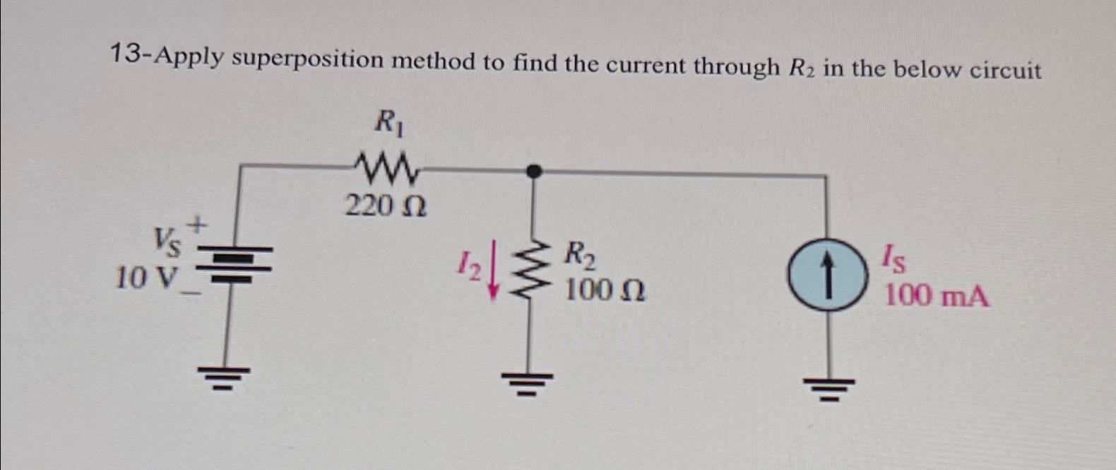 Solved 13-Apply superposition method to find the current | Chegg.com