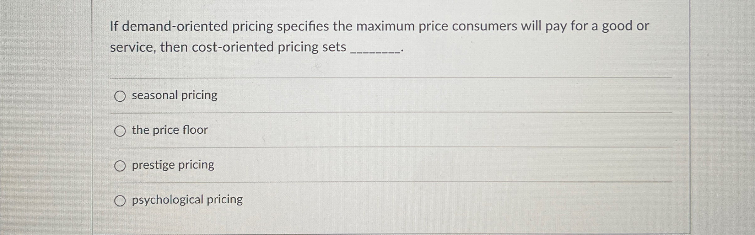 Solved If demand-oriented pricing specifies the maximum | Chegg.com