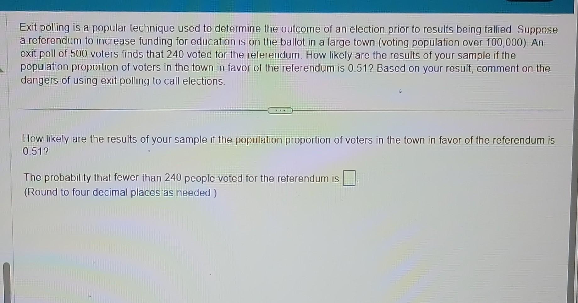 Solved Exit polling is a popular technique used to determine | Chegg.com