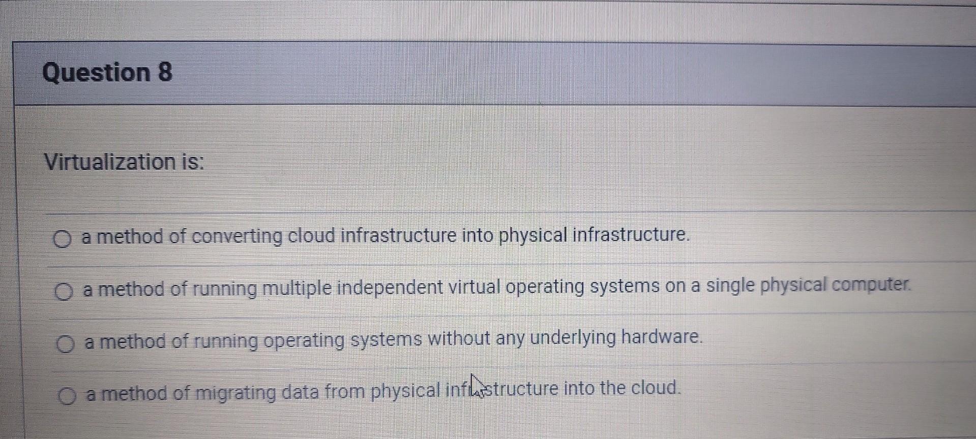 Solved Virtualization is: a method of converting cloud | Chegg.com