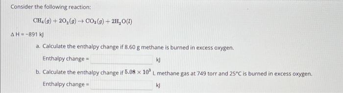 Solved consider the following reaction CH4 (g) +2O2 (g) > | Chegg.com