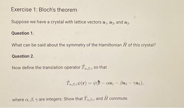 Solved Bloch's theorem Suppose we have a crystal with | Chegg.com
