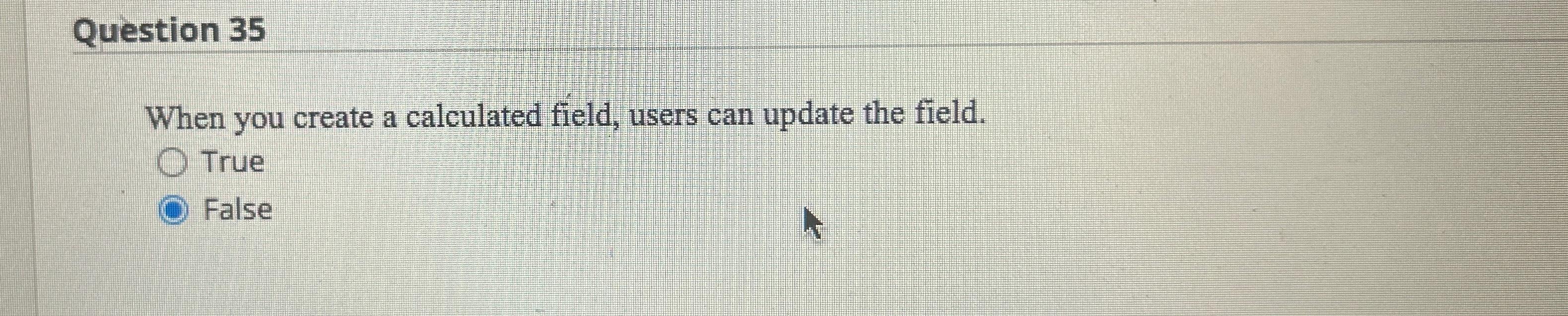 Solved Question 35When you create a calculated field, users | Chegg.com