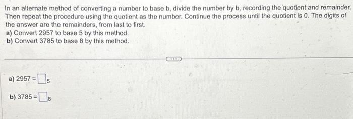 Solved In an alternate method of converting a number to base | Chegg.com