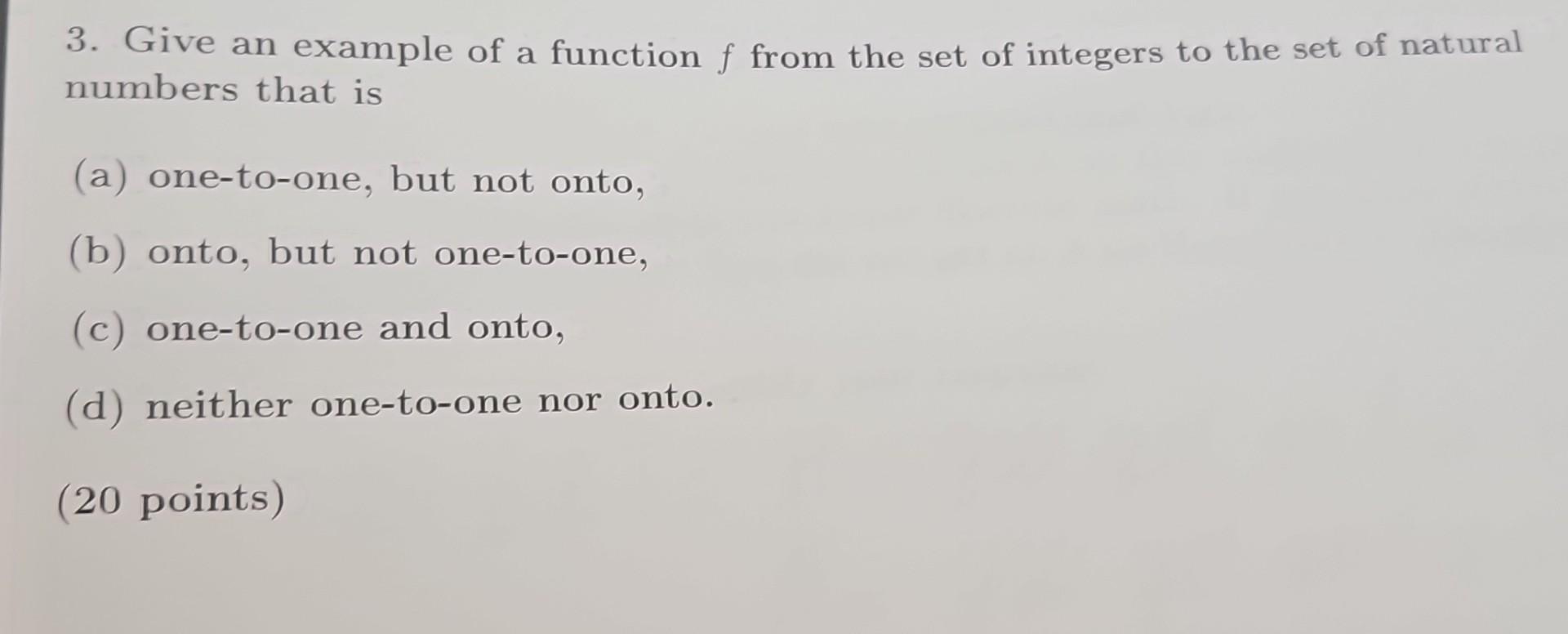 Solved 3. Give an example of a function f from the set of | Chegg.com