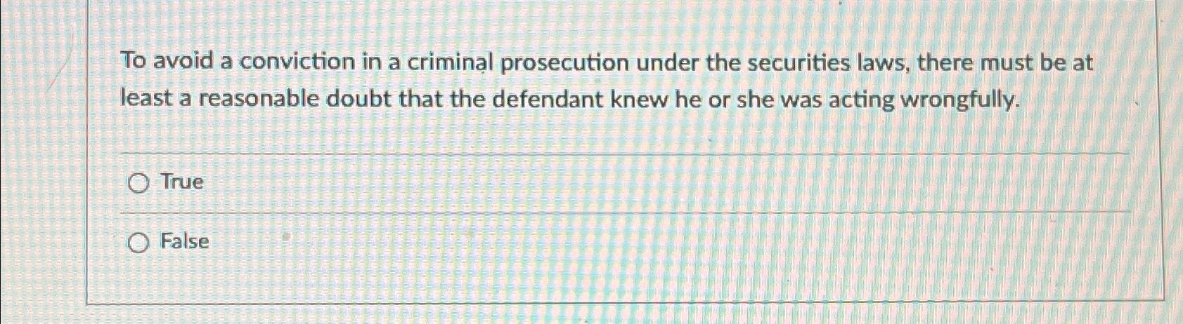 Solved To avoid a conviction in a criminal prosecution under | Chegg.com