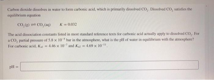Solved Carbon dioxide dissolves in water to form carbonic | Chegg.com