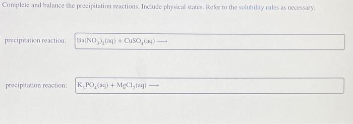 Solved Complete and balance the precipitation reactions. | Chegg.com