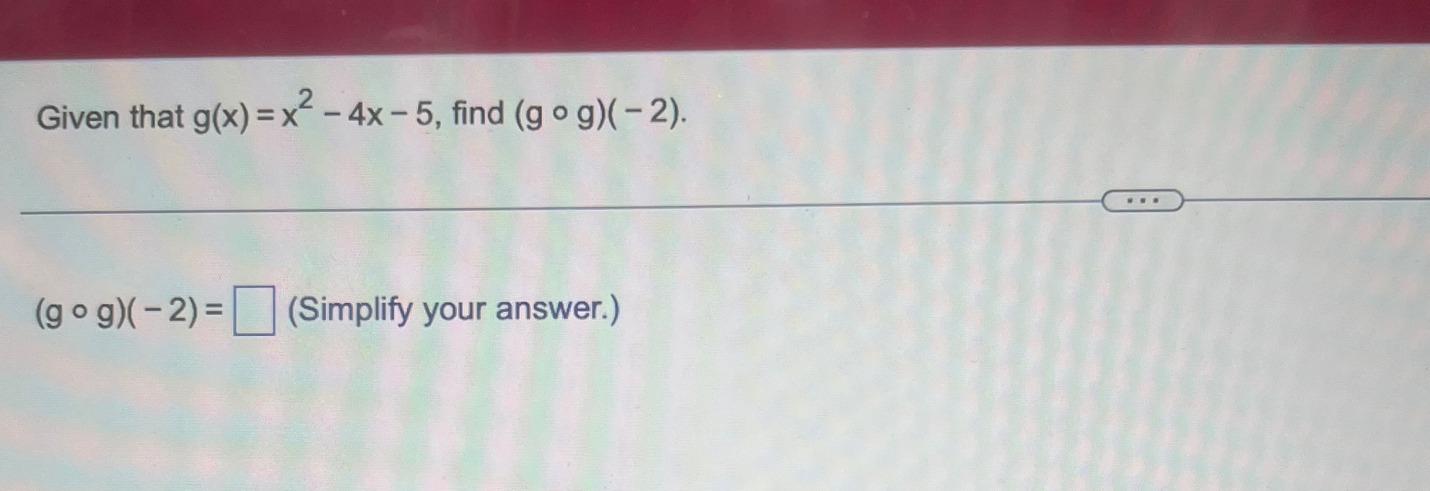 Solved Given that g(x)=x2-4x-5, ﻿find | Chegg.com