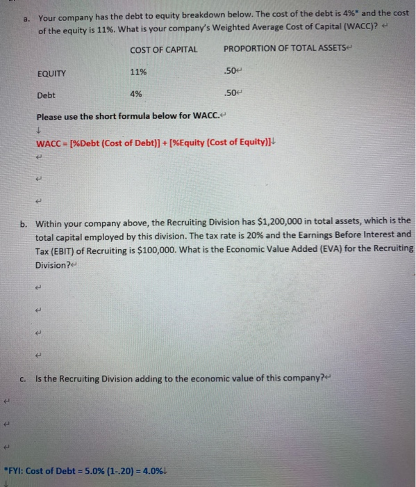 Solved a. Your company has the debt to equity breakdown | Chegg.com