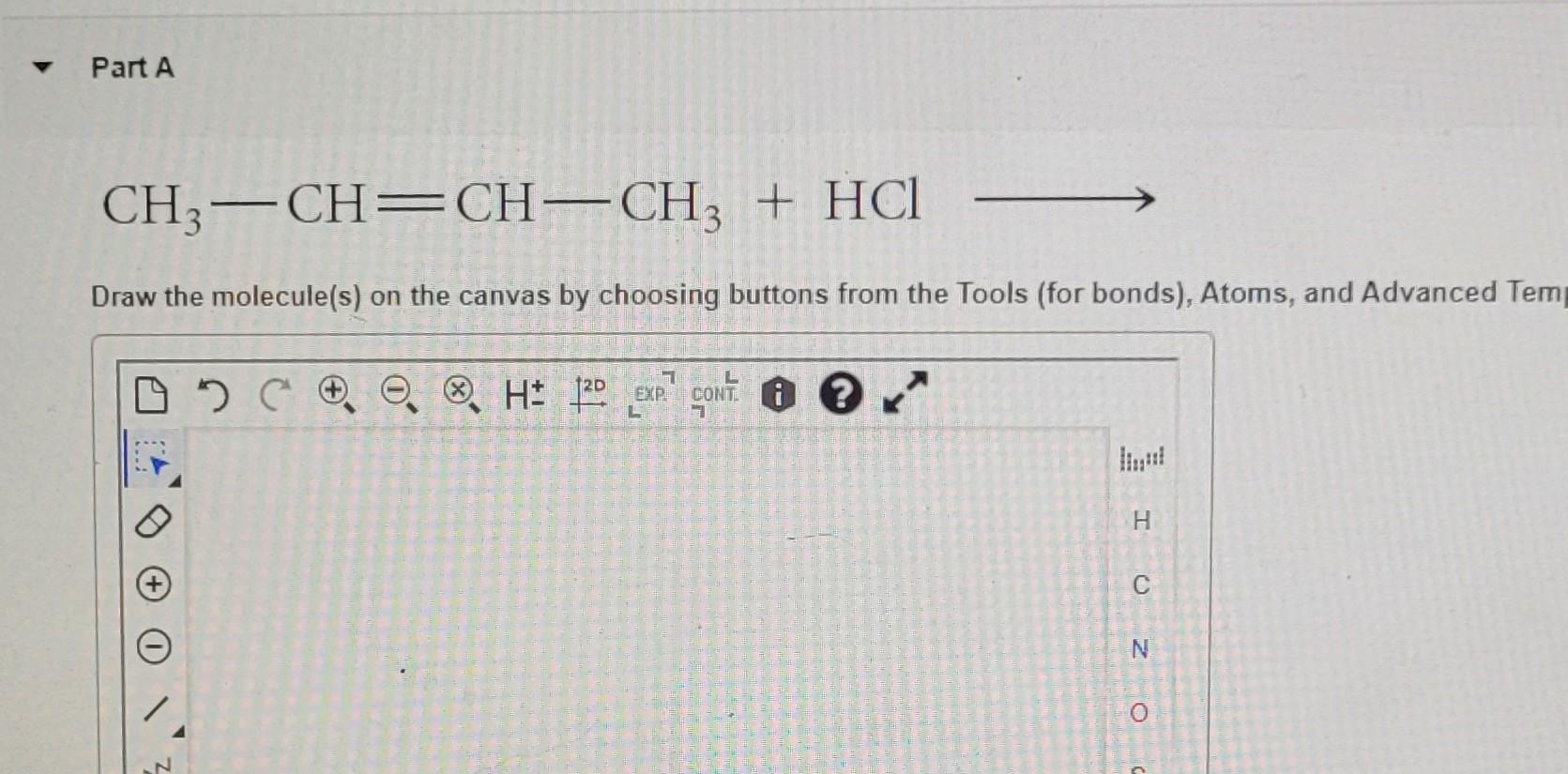 Solved CH3−CH=CH−CH3+HCl Draw the molecule(s) on the canvas | Chegg.com