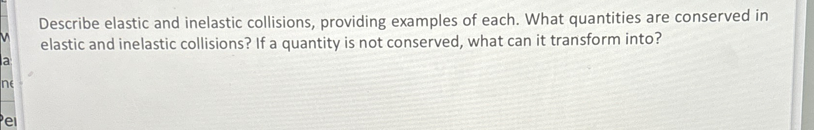 Solved Describe elastic and inelastic collisions, providing | Chegg.com