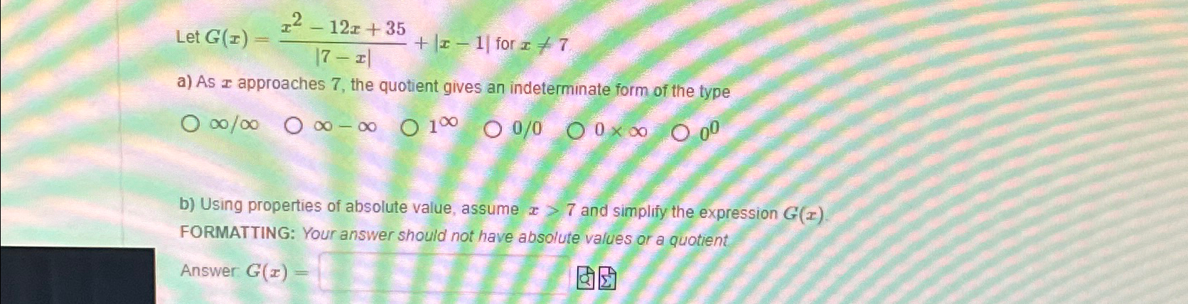 Solved Let G(x)=x2-12x+35|7-x|+|x-1| ﻿for x≠7a) ﻿As x | Chegg.com