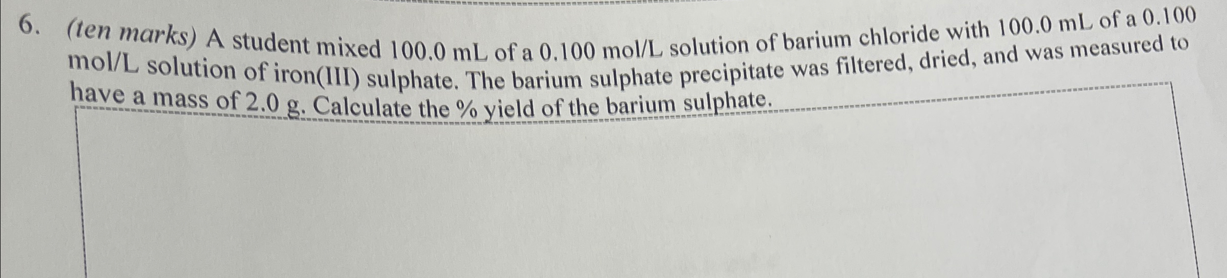 Solved (ten marks) ﻿A student mixed 100.0mL ﻿of a 0.100molL | Chegg.com
