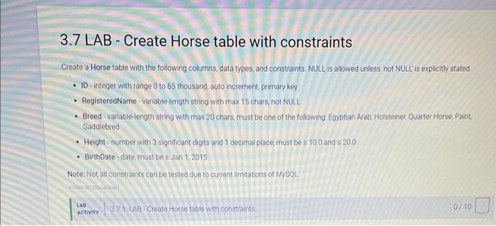 Solved 3.7 LAB - Create Horse table with constraints Create | Chegg.com Solved 3.7 LAB - Create Horse table with constraints Create | Chegg.com