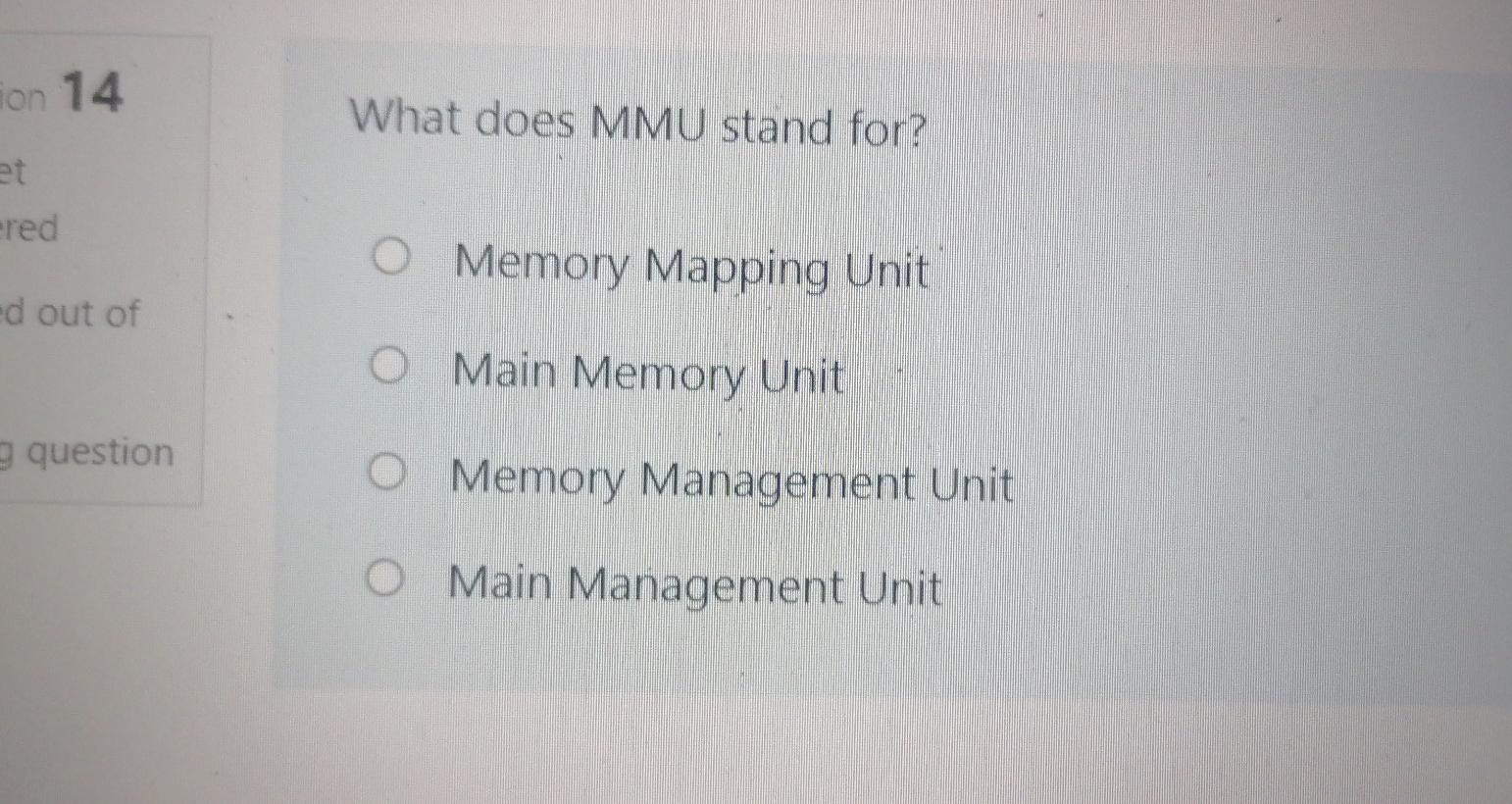Solved ion 14 What does MMU stand for? et ered O Memory | Chegg.com