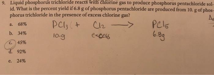 Solved 9. Liquid phosphorus trichloride reacts with chlorine | Chegg.com