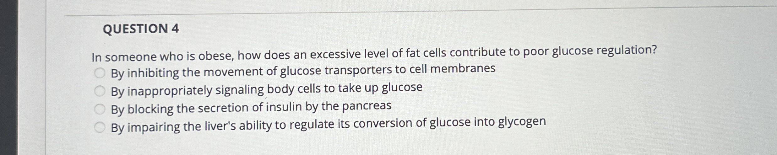 Solved QUESTION 4In someone who is obese, how does an | Chegg.com