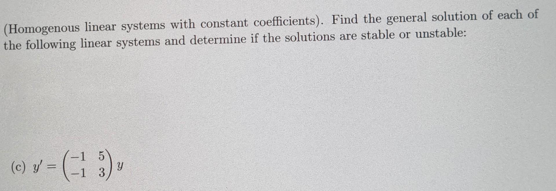Solved (Homogenous linear systems with constant | Chegg.com