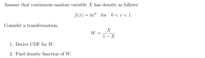 Solved Assume that continuous random variable X has density | Chegg.com