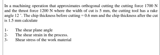Solved In A Machining Operation That Approximates Orthogonal