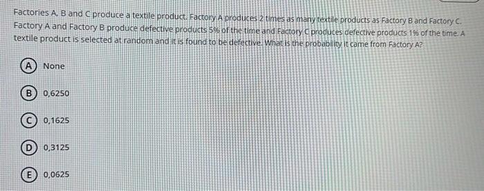 Solved Factories A B and C produce a textle product Factory | Chegg.com