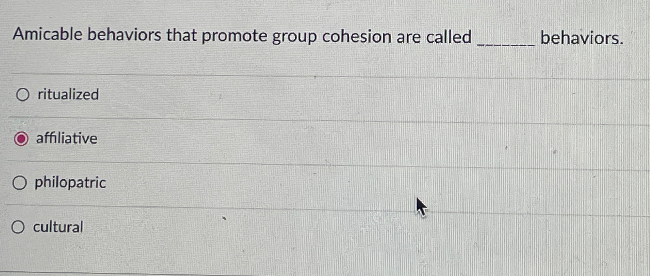 Solved Amicable behaviors that promote group cohesion are | Chegg.com