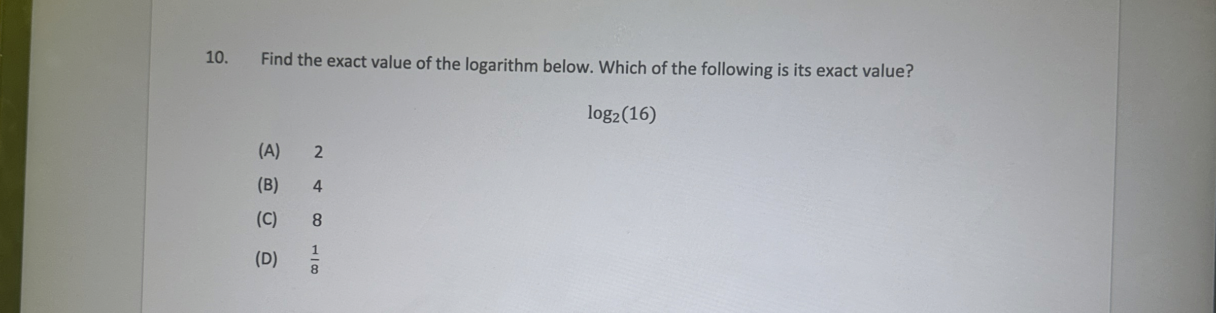 Solved Find the exact value of the logarithm below. Which of | Chegg.com