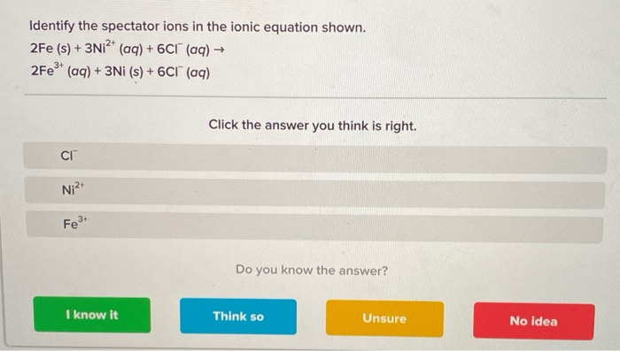 Solved Identify the spectator ions in the ionic equation | Chegg.com