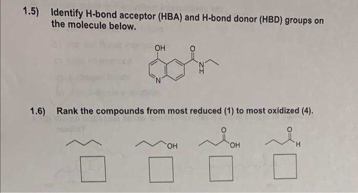 Solved 1.5) Identify H-bond acceptor (HBA) and H-bond donor | Chegg.com