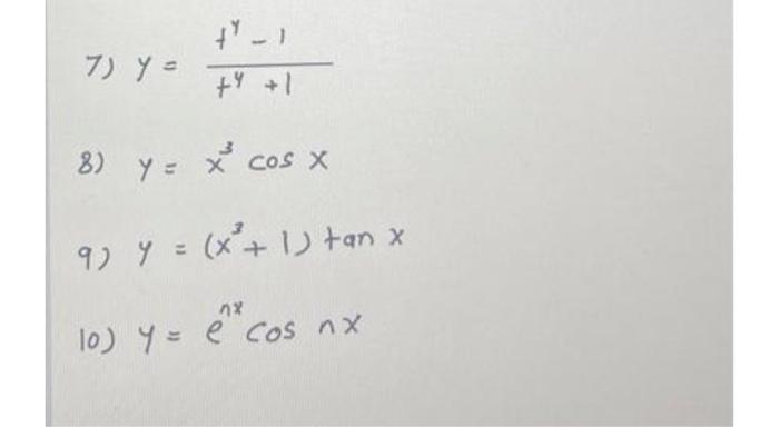 Solved 7) y=t4+1fy−1 8) y=x3cosx 9) y=(x3+1)tanx 10) | Chegg.com